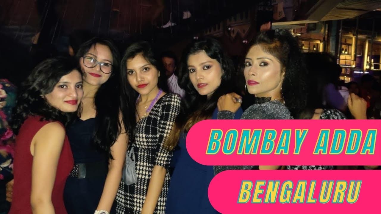 Bombay Adda Club in Bangalore | Hottest Club Night In Bangalore | Night ...