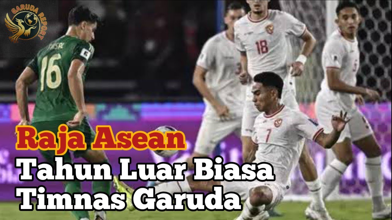 "Tahun Emas Timnas Indonesia: Bukti Garuda Raja ASEAN 2024!" - YouTube