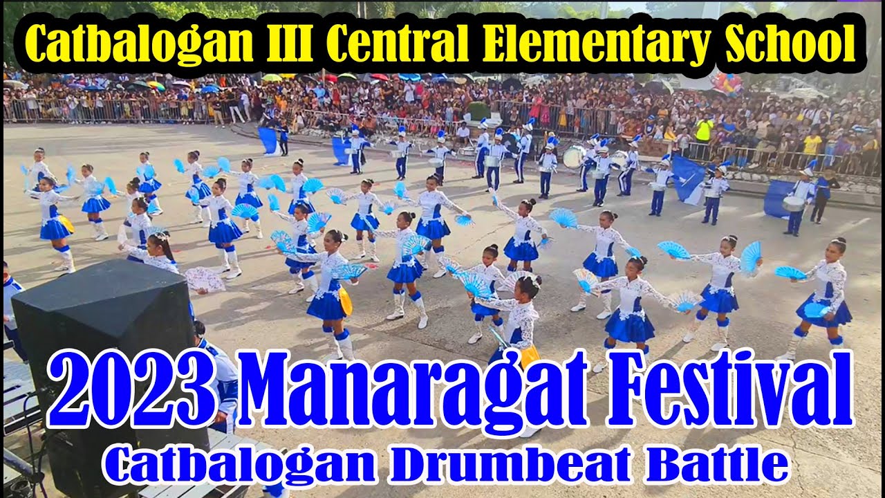 Catbalogan III Central Elementary School Manaragat Festival 2023 Catbalogan Drumbeat Battle ...