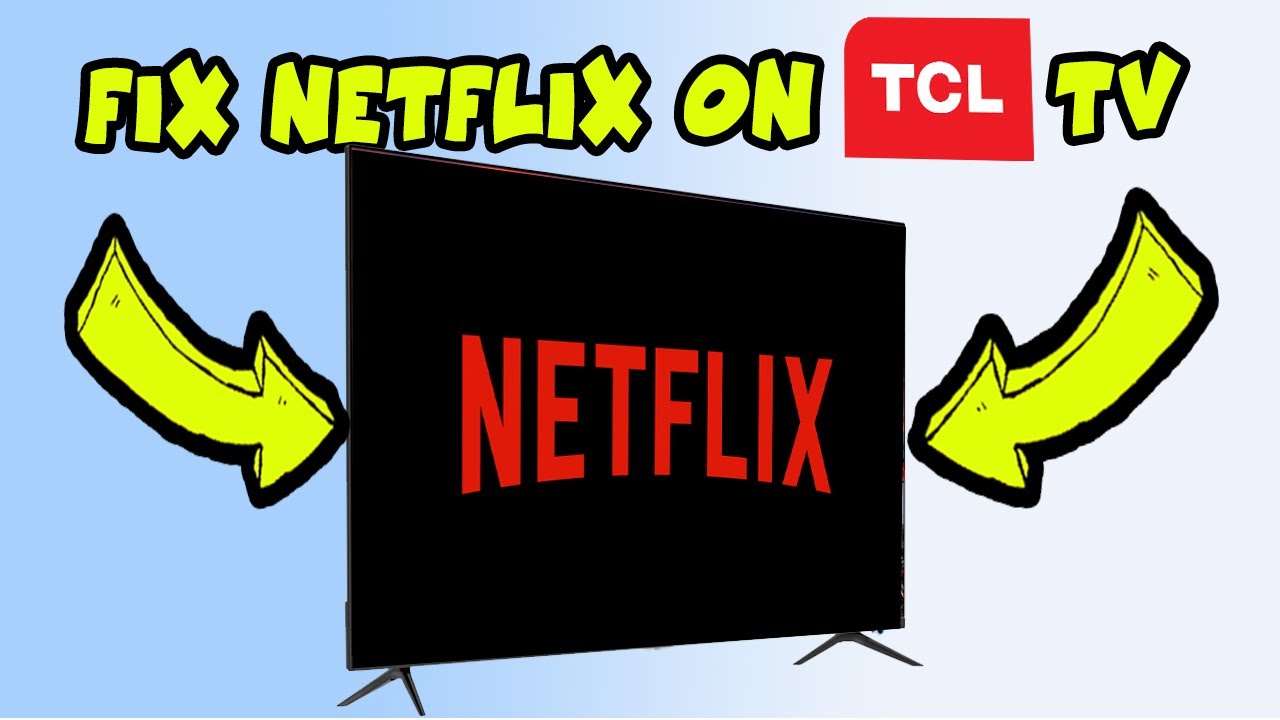 How To Fix Netflix Not Working On Your TCL Smart TV YouTube how-to-fix-netflix-not-working-on-your-tcl-smart-tv-youtube