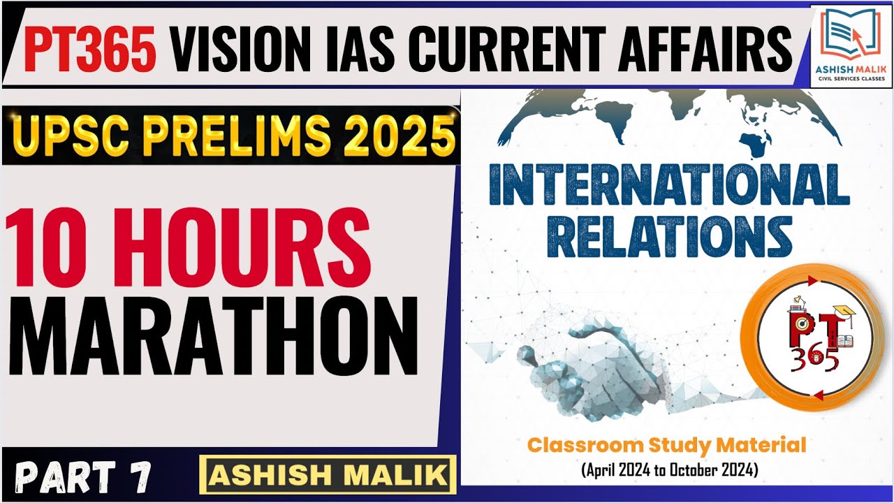 P-7 INTERNATIONAL RELATIONS PT365 Vision IAS CURRENT AFFAIRS #upsc2025 ...