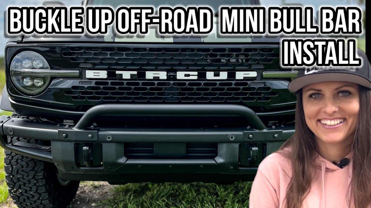 Buckle Up Off-Road Mini Bull Bar for 2021+ Ford Bronco w/ Modular ...
