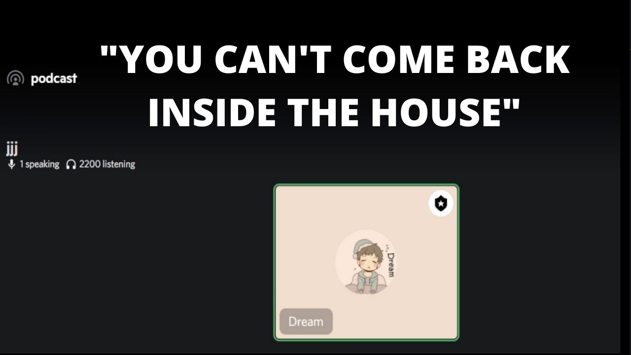 DREAM WANTS SAPNAP OUT THE HOUSE - YouTube