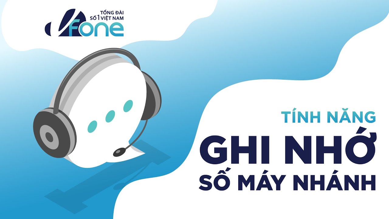 Tính năng Ghi nhớ số máy nhánh của VFone giải quyết vấn đề nhức nhối mà ...