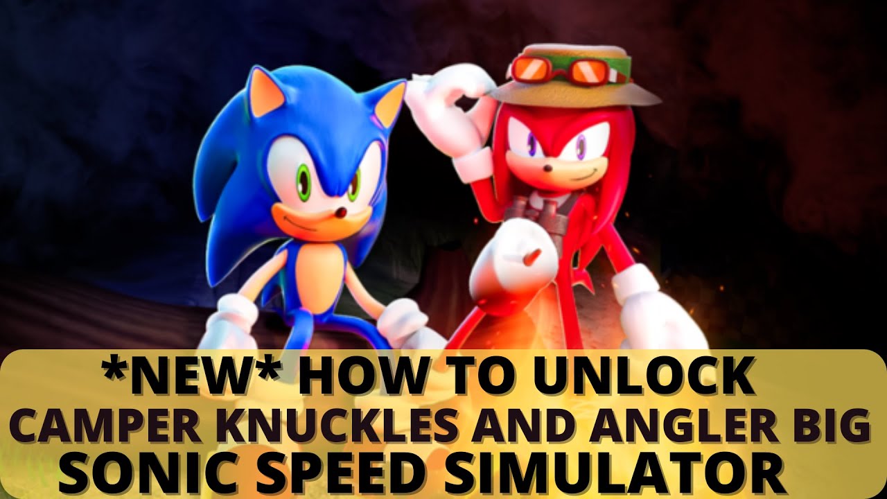 *NEW* HOW TO UNLOCK CAMPER KNUCKLES AND ANGLER BIG (SONIC SPEED ...
