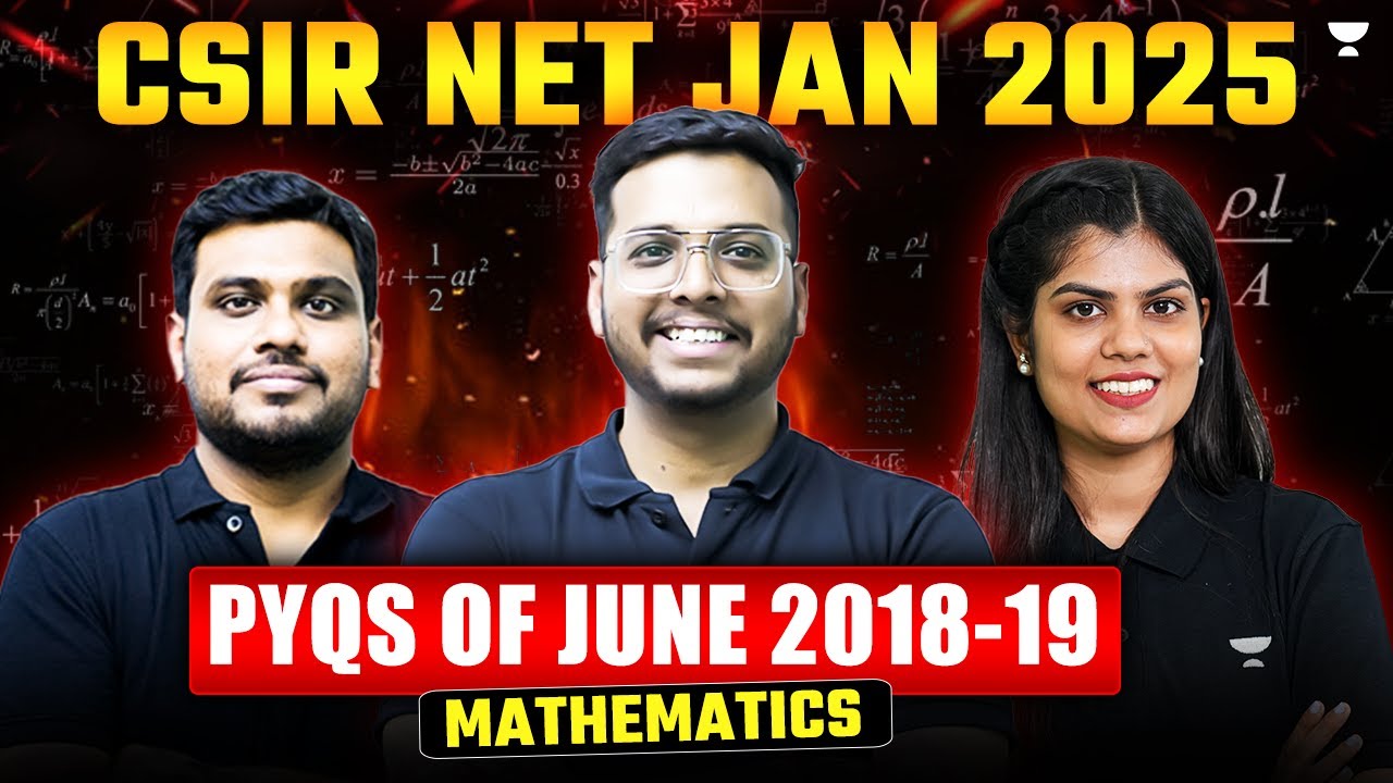 CSIR NET Dec 2024 Mathematics | CSIR NET Mathematics June 2018 PYQs | CSIR NET Maths Preparation ...