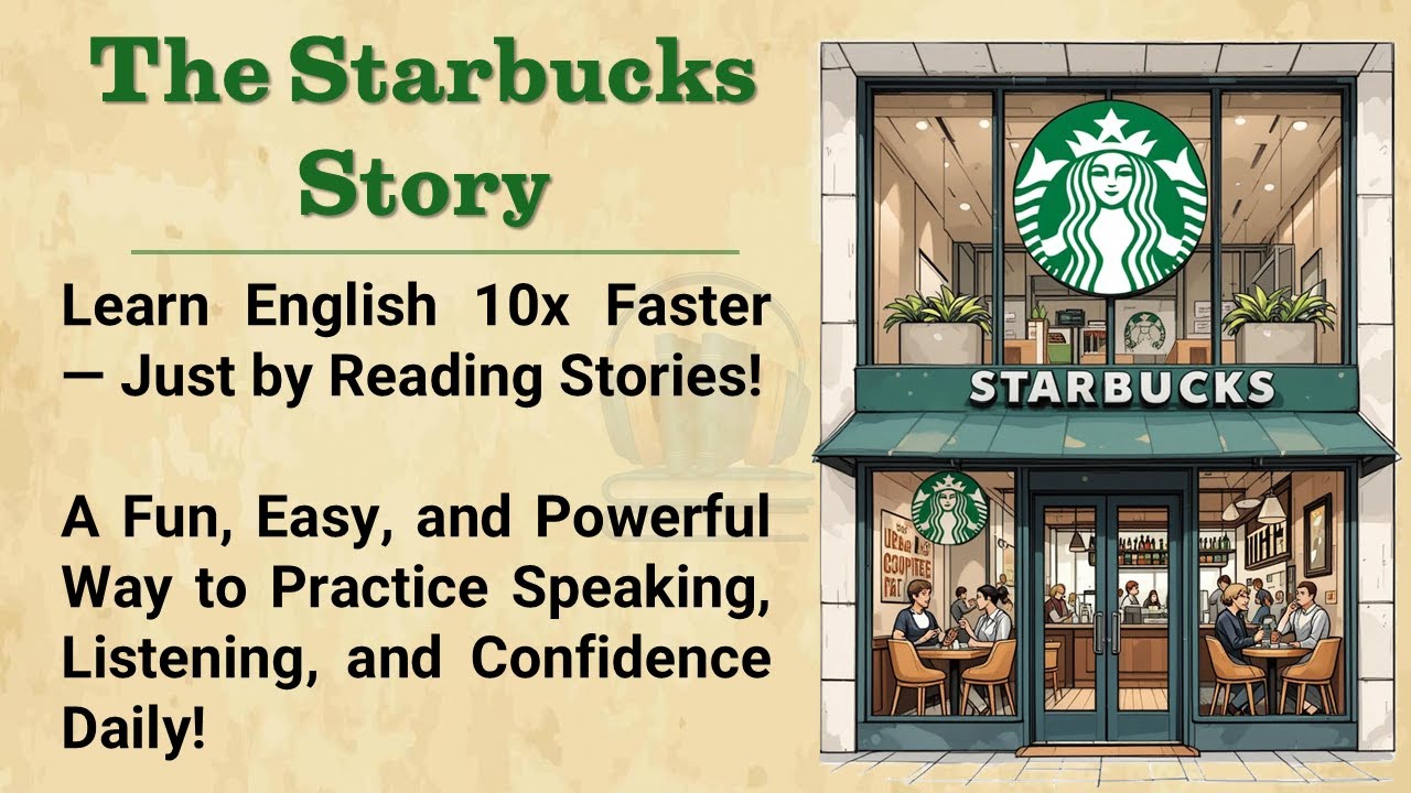 Reading And Listening Practice 🔥|| The Starbucks Story ☕|| Graded ...