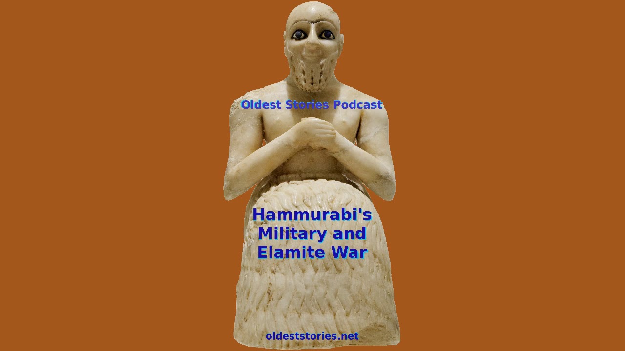 Hammurabi's Military and Elamite War - Oldest Stories Podcast - YouTube