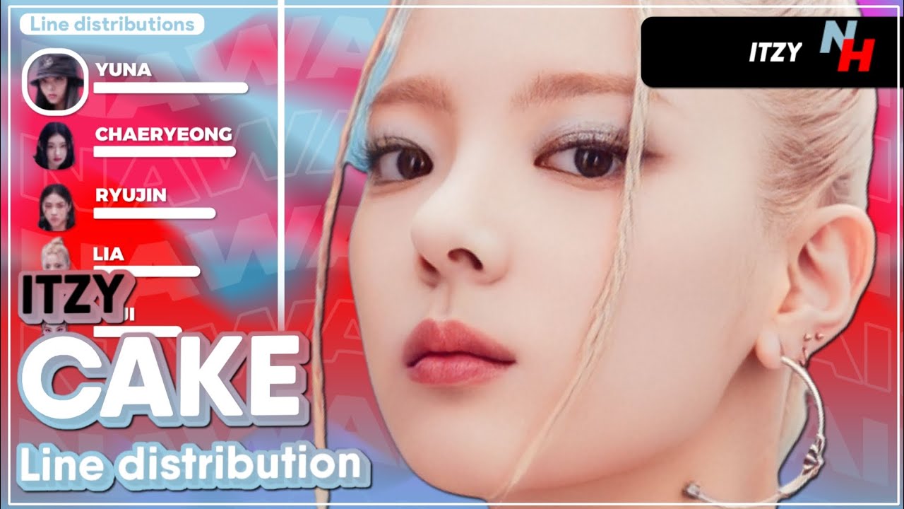 ITZY - 'CAKE' (Line Distribution Color Coded) @nawaii_k - YouTube