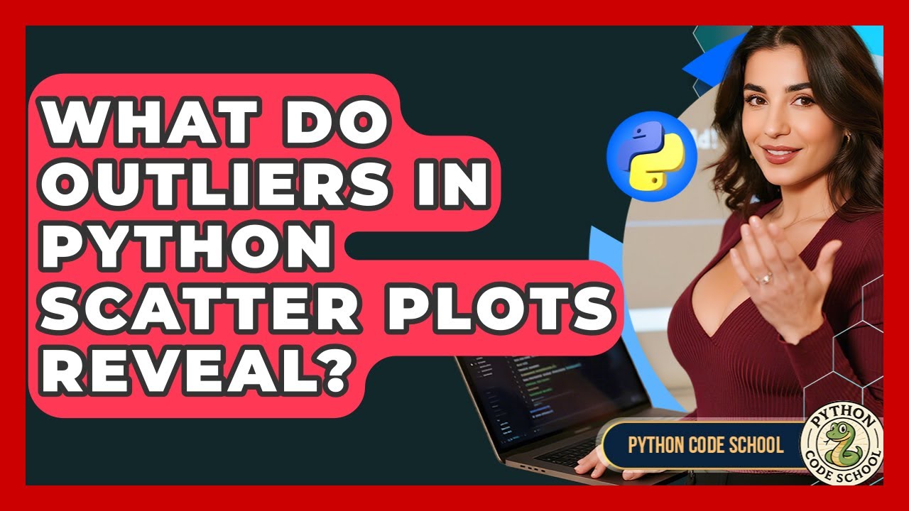 What Do Outliers In Python Scatter Plots Reveal? - Python Code School - YouTube