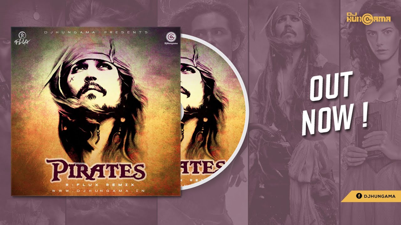 Pirates Original Cover Remix By R-Flux | EDM Remix | Pirates of the ...