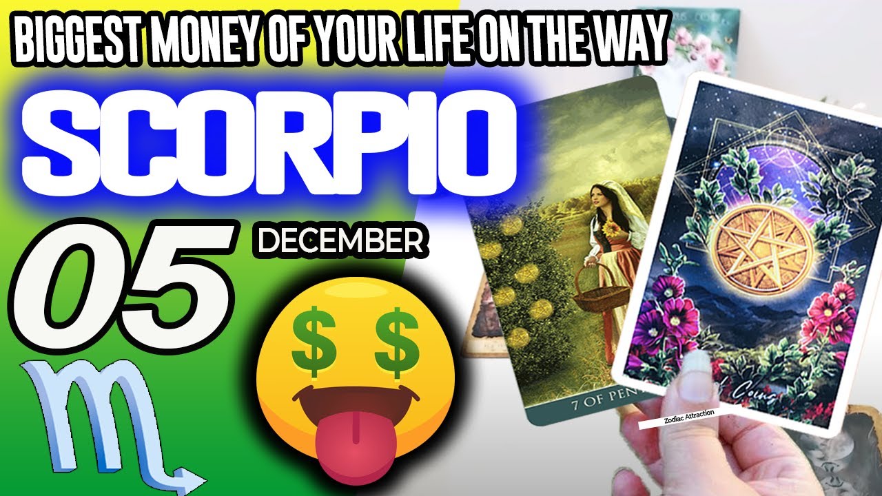 Scorpio ♏️💲💲BIGGEST MONEY OF YOUR LIFE ON THE WAY💰💵 horoscope for today ...