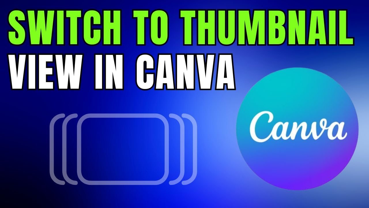 How to Switch to THUMBNAIL VIEW in Canva? - YouTube