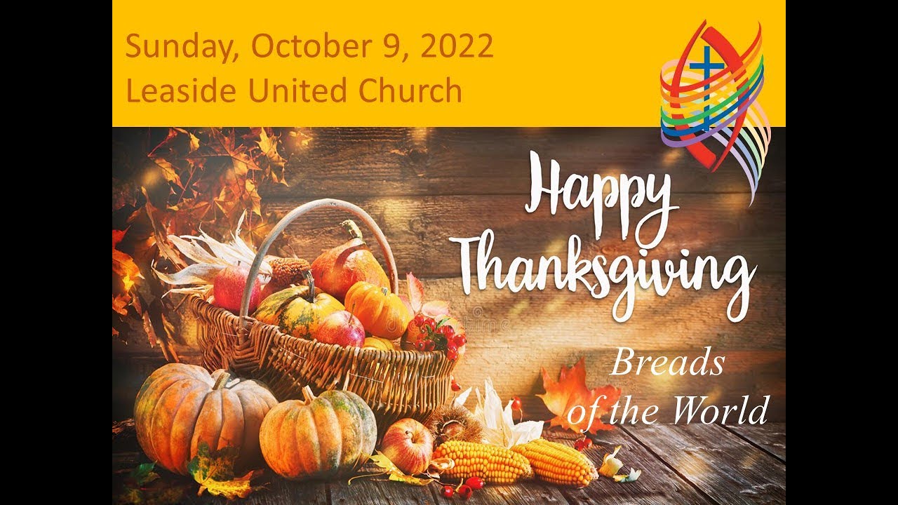 Sunday, October 9, 2022 Thanksgiving Sunday - Breads of the World ...