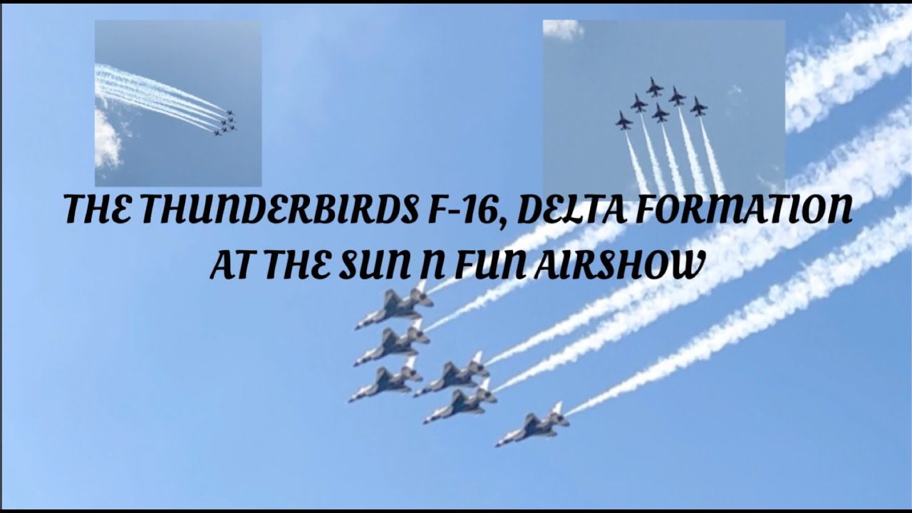 USAF Thunderbirds F 16 | Delta formation | Sun N Fun 2022 - YouTube