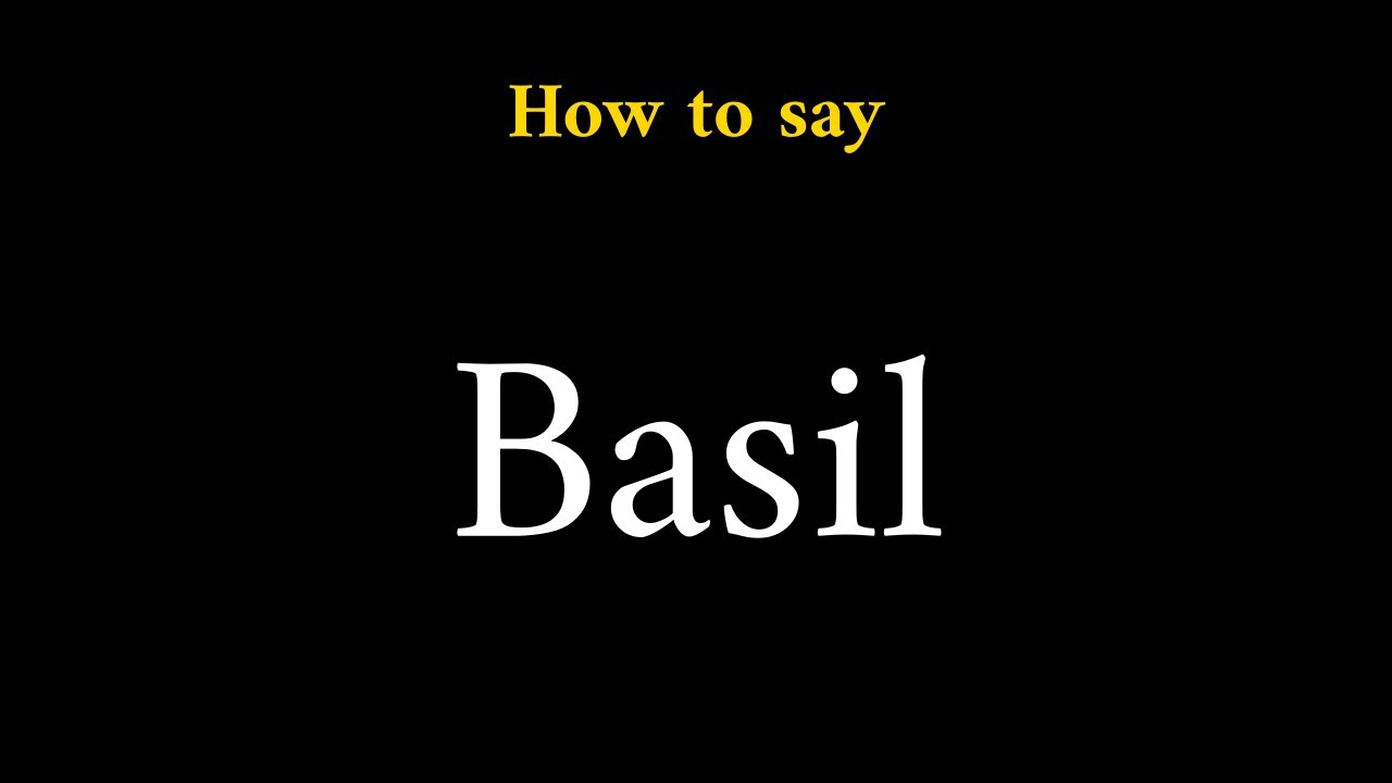 How to Pronounce Basil | UK British Vs USA American English ...