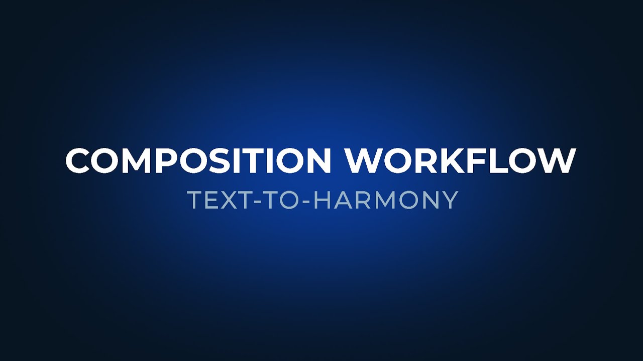 Introducing Composition Workflow: Text-to-Harmony - YouTube