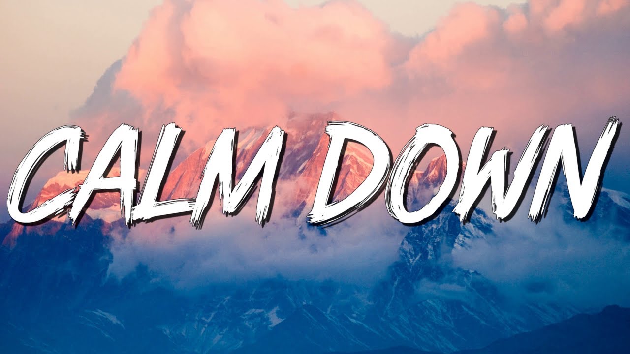 Calm Down - Rema (Lyrics) || Sia , The Chainsmokers... (MixLyrics ...