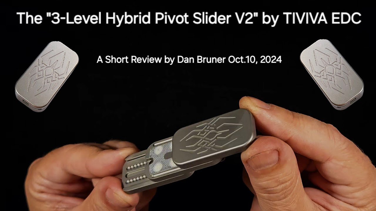 "3-Level Hybrid Pivot Slider V2" by TIVIVA EDC - A Short Review by Dan ...