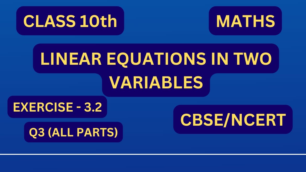 Linear Equations In Two Variables - EXERCISE 3.2 - Q3 - CLASS 10TH - YouTube