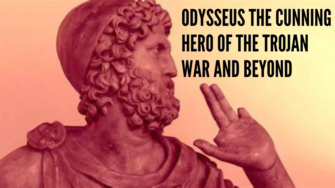 Odysseus The Cunning Hero of the Trojan War and Beyond - YouTube