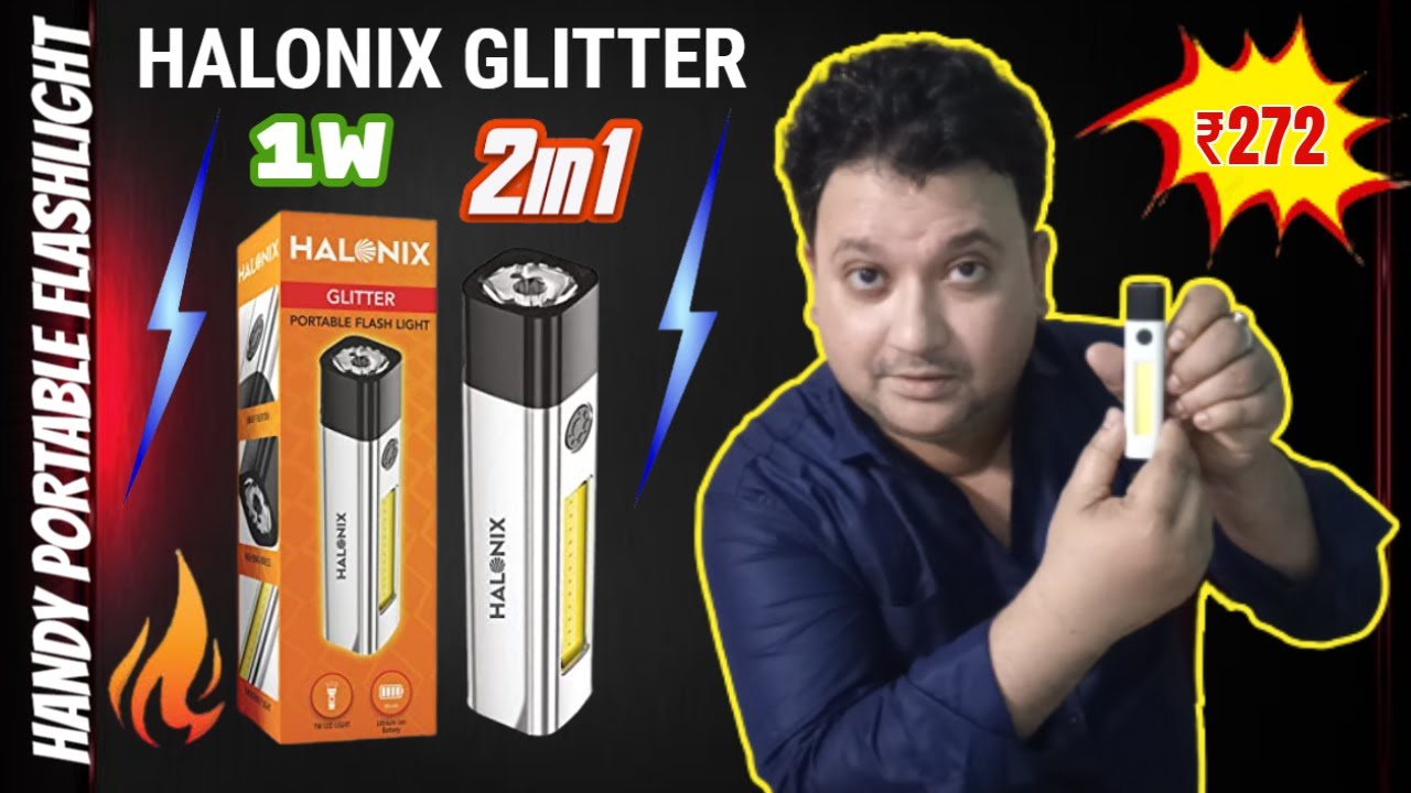 COMPLETE REVIEW OF HALONIX ⚡⚡GLITTER PORTABLE FLASHLIGHT CUM SIDE LIGHT ...
