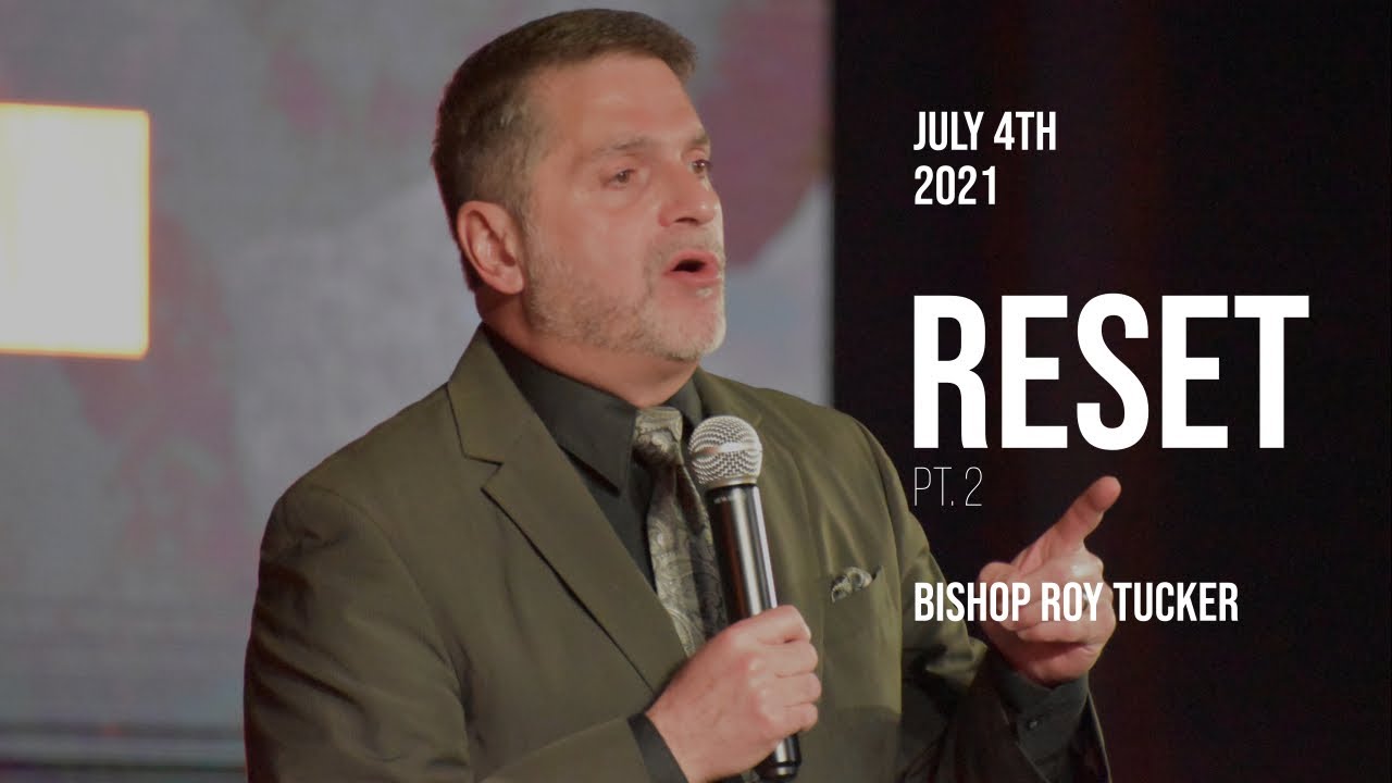 Reset (pt. 2) | Bishop Roy Tucker - YouTube