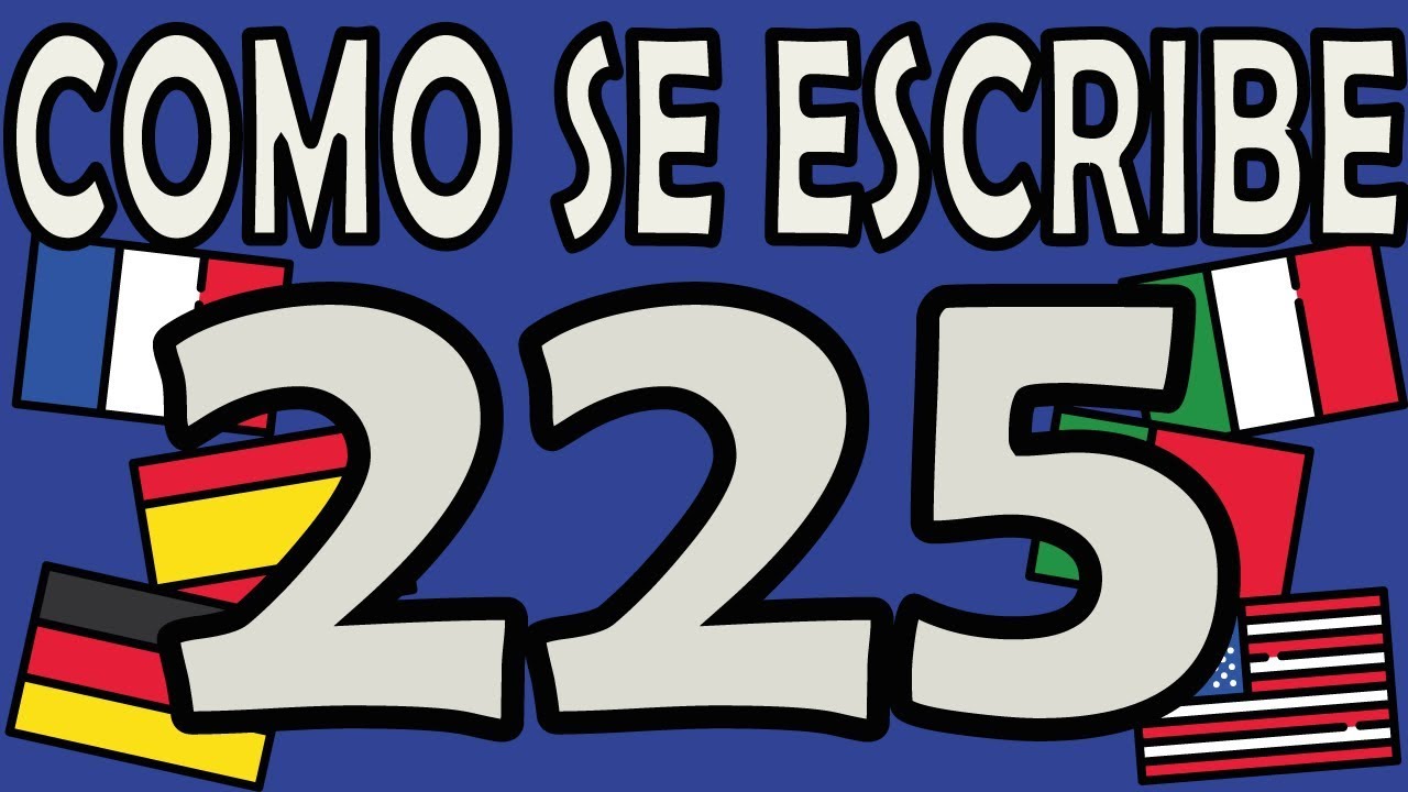 Como se Escribe el Número 225 - YouTube