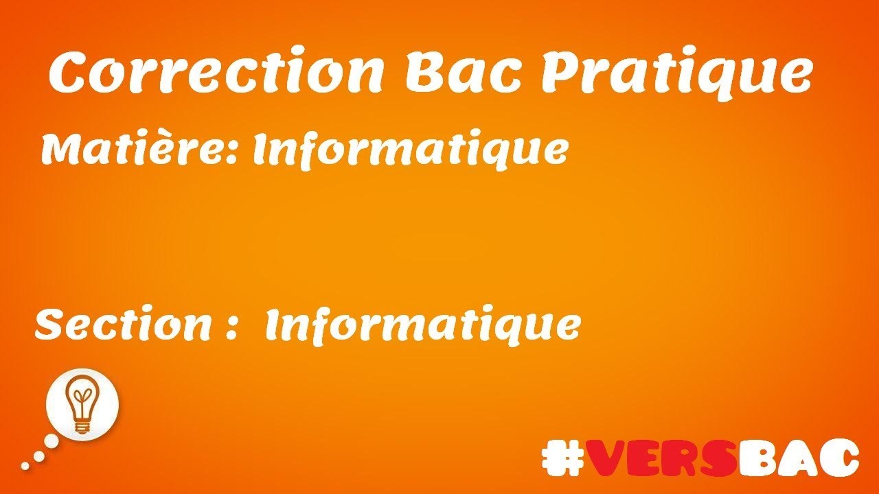 Correction bac-pratique-23/05/2015-algorithme et Programmation -8h30 Section Info Partie 2 - YouTube