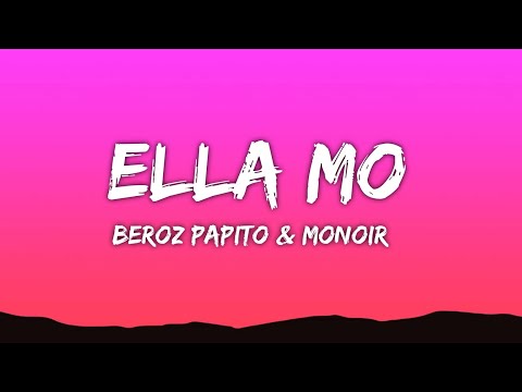 Beroz Papito x Monoir - Ella Mo (Lyrics)