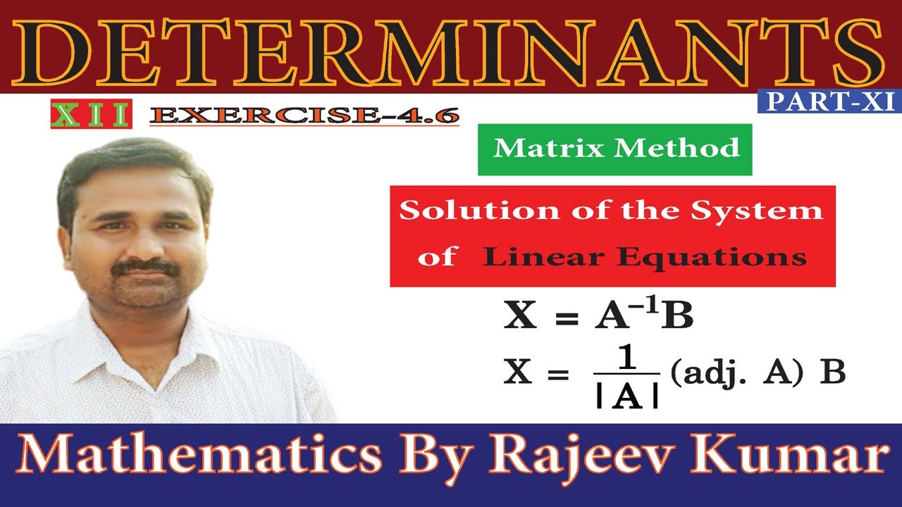 XII || MATHS || Solution of the System of Linear Equations by Matrix ...