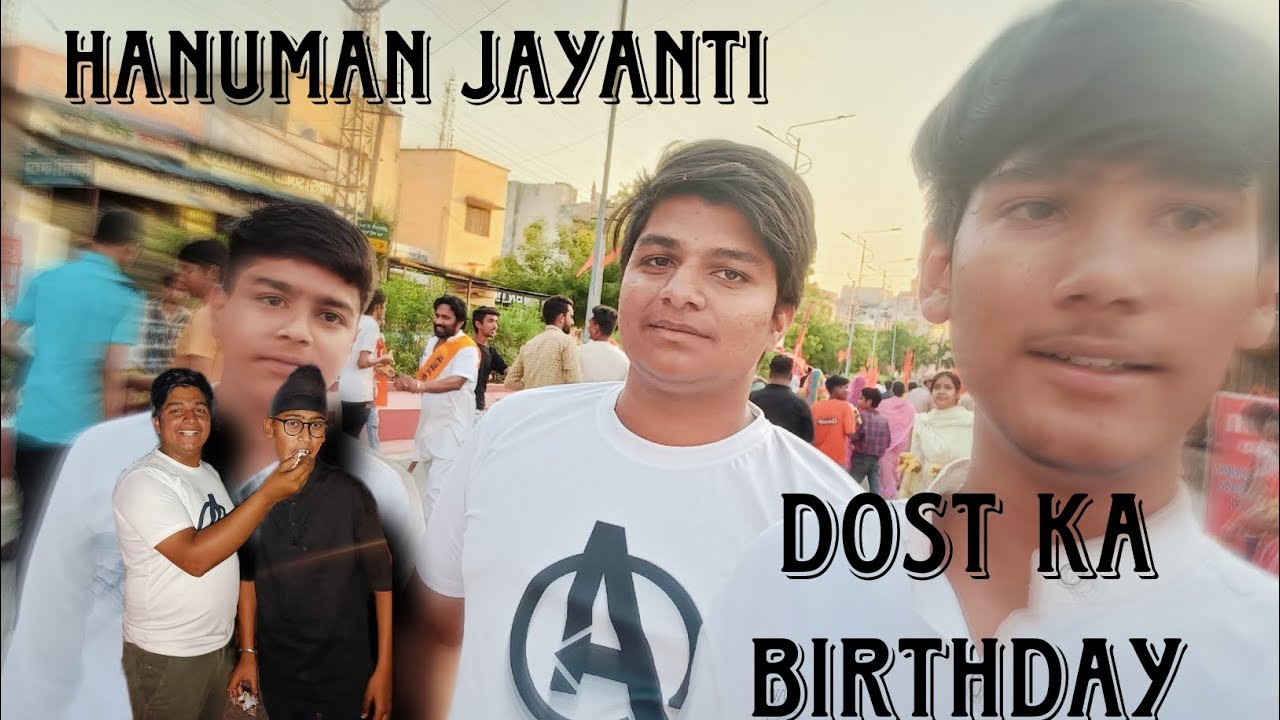 Hanuman jayanti Dost ka birthday - YouTube