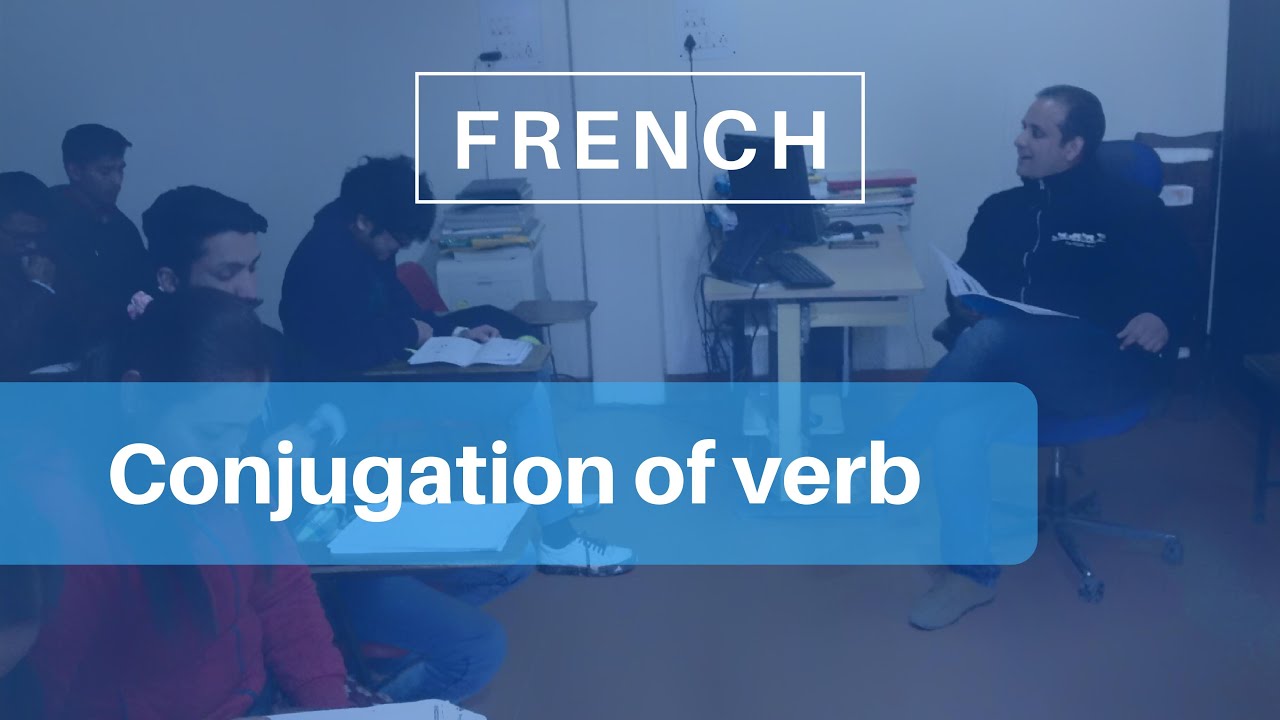 What is Conjugation of verb in French? - YouTube