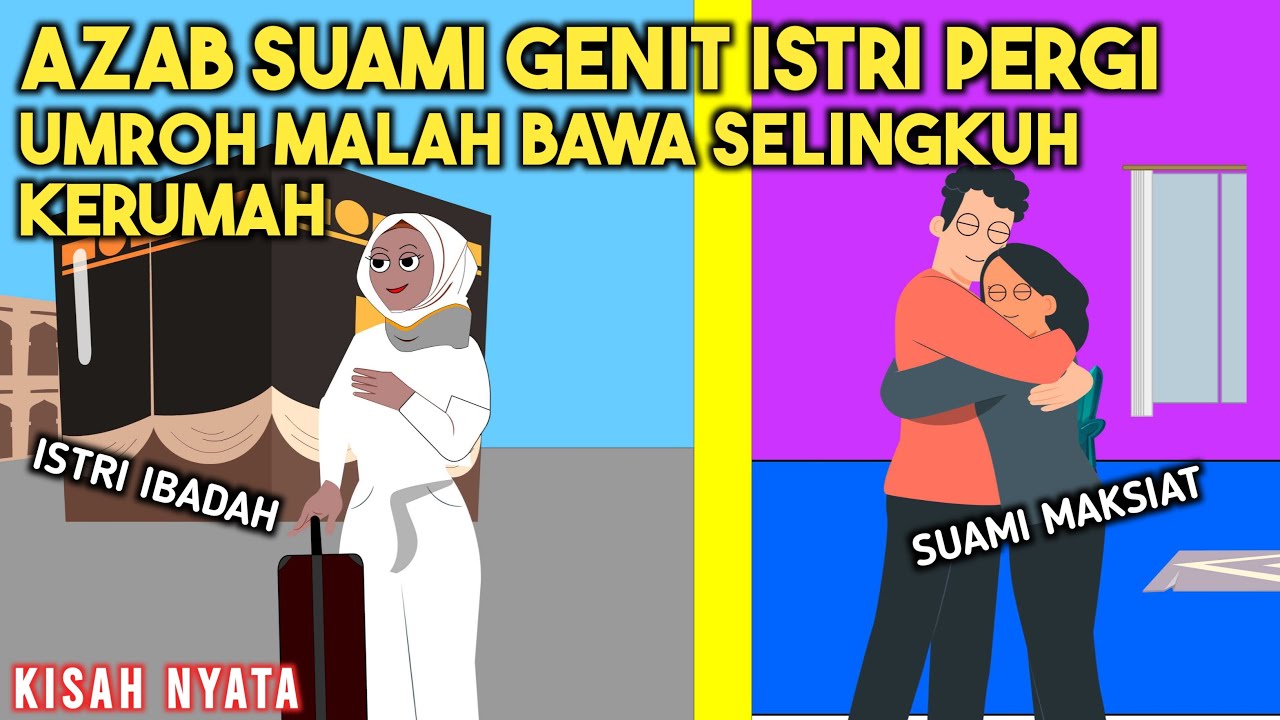 AZAB SUAMI GENIT! ISTRI PERGI UMROH MALAH BAWA SELINGKUHAN KERUMAH! | SINETRON KISAH NYATA - YouTube