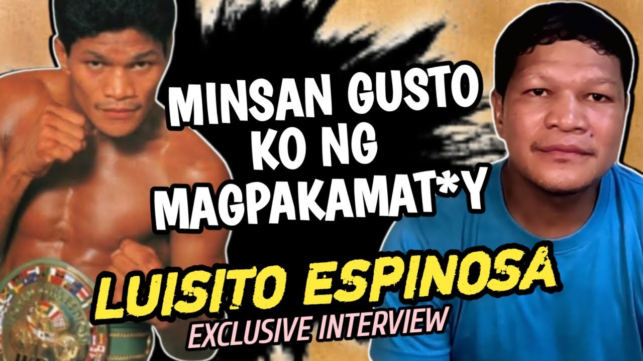 LUISITO ESPINOSA BAKIT NAGRETIRO NA WALANG IPON? | PINOY PRIDE WORLD ...