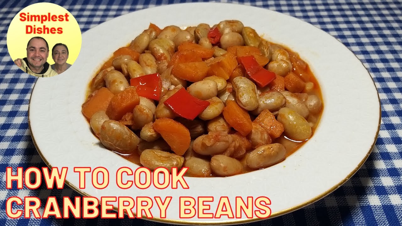 🔴ONE PLATE NEVER ENOUGH😋How To Cook Cranberry Beans and Shell Beans⭐ ...