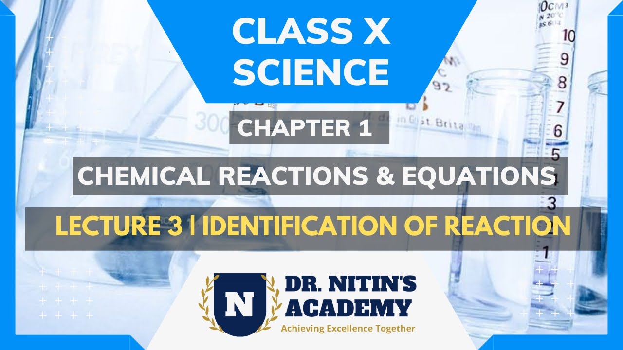 Class X | Science | Chemical Reactions & Equations | Lecture 3 ...