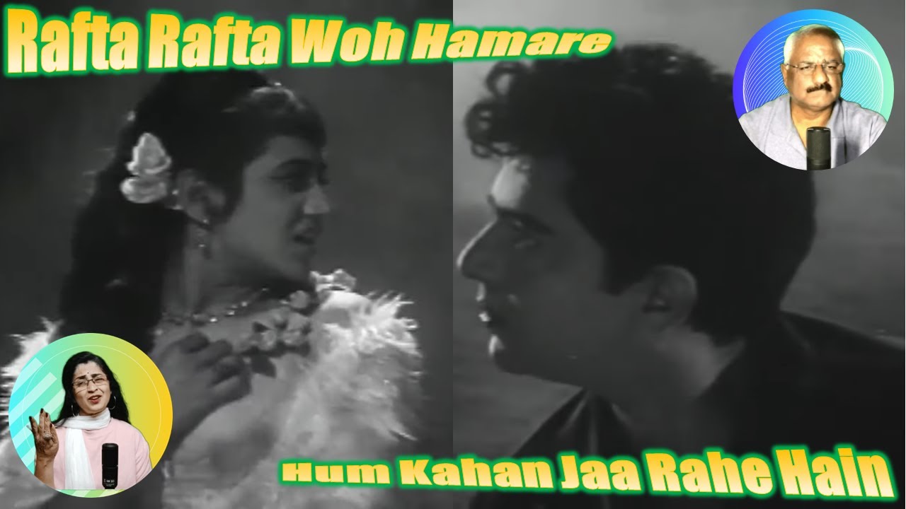 Rafta Rafta Woh Humare | Hum Kahan Jaa Rahe Hain | Mahendra Kapoor ...