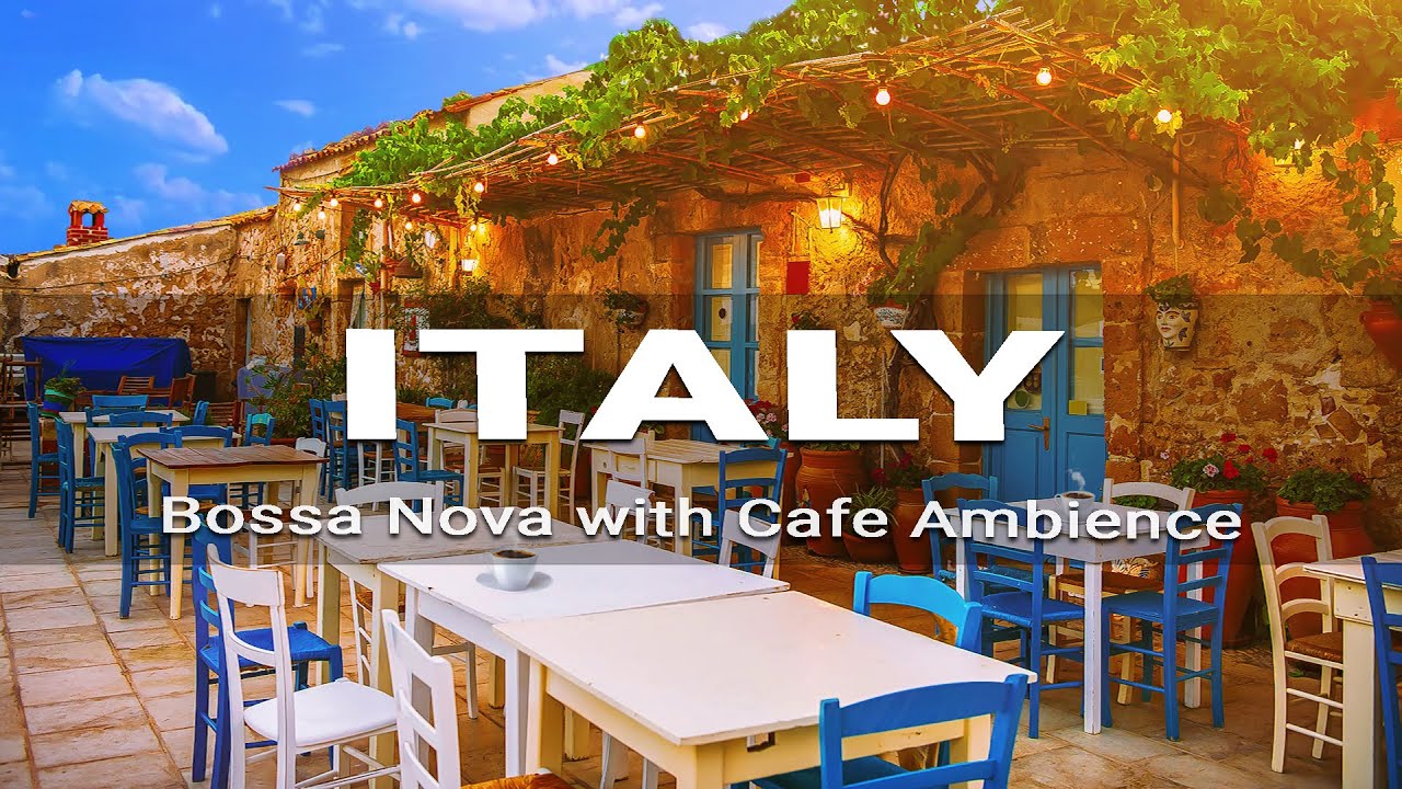 Italian Morning Coffee Shop Ambience - Italian Music | Sweet Bossa Nova ...