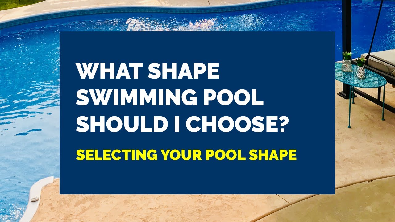 What Swimming Pool Shape Should I Get? - YouTube