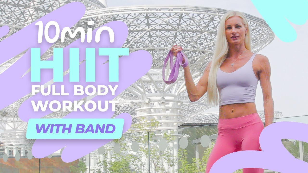 10 Minute HIIT FULL BODY Workout WITH BAND| Bluewaters Island - YouTube
