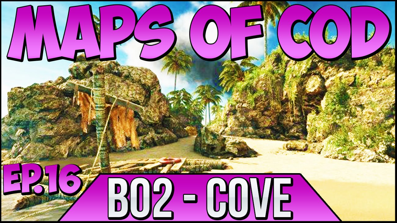 Call of Duty "MAPS OF COD" Black Ops 2 "COVE" Ep.16 (Throwback Series ...