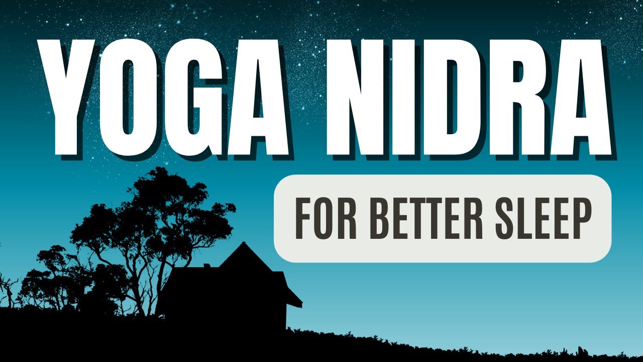 Yoga Nidra for Better Sleep | 45 Minute Yoga Nidra Meditation - YouTube