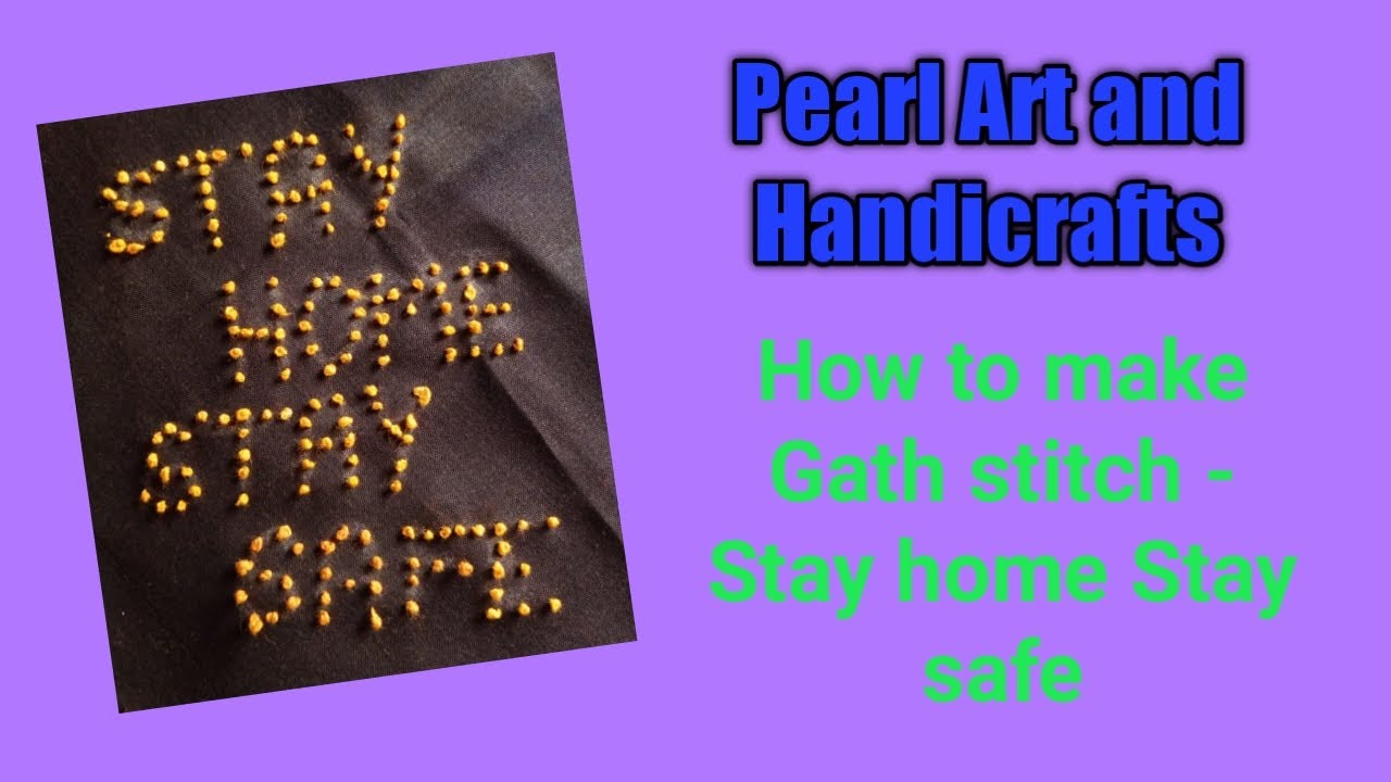 Embroidery - Gath Stitch STAY HOME STAY SAFE - YouTube