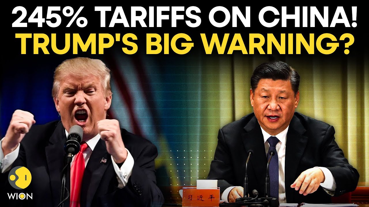 US-China Trade War LIVE: Trump Raises Tariffs To 245%, Xi Jinping To ...