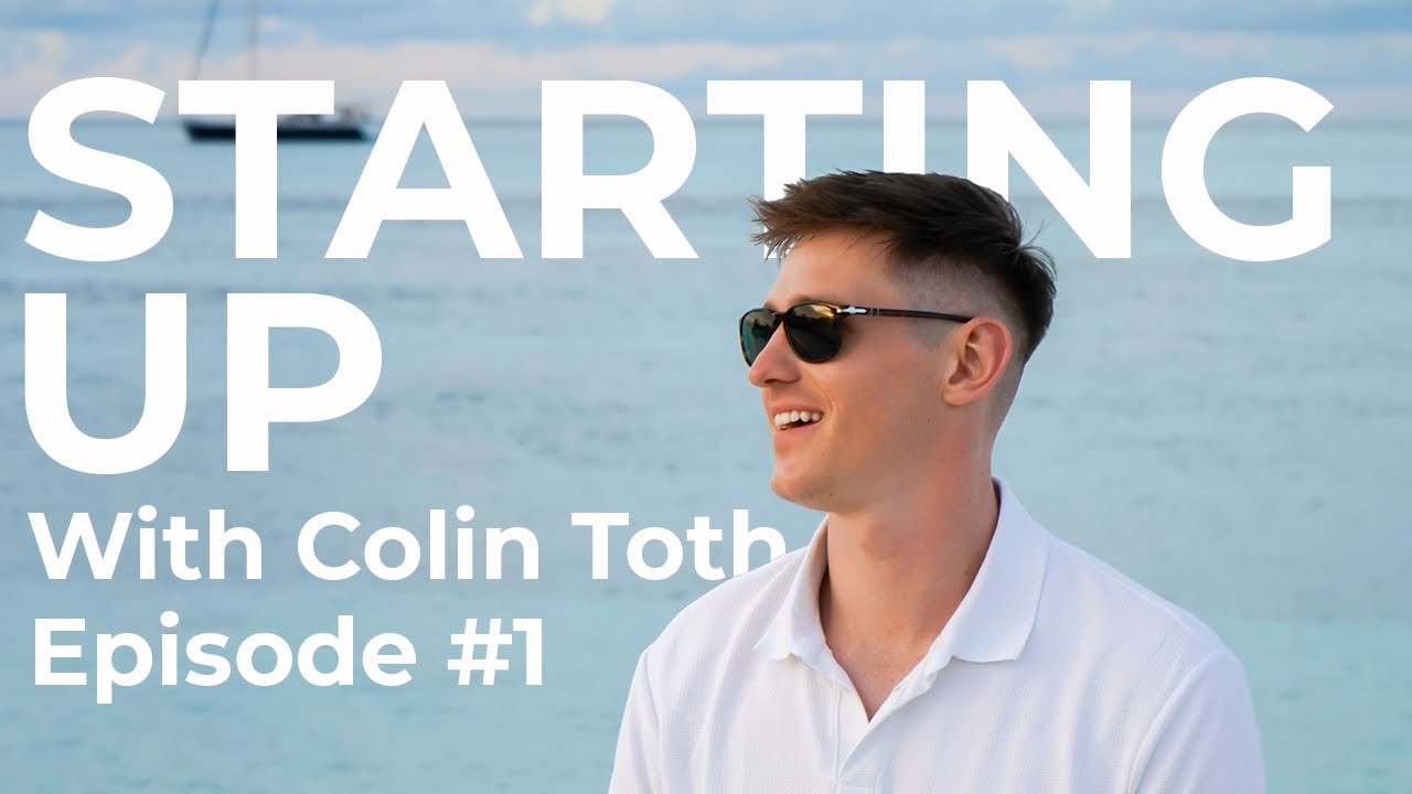 Podcast #1 - Starting Up with Colin Toth - YouTube