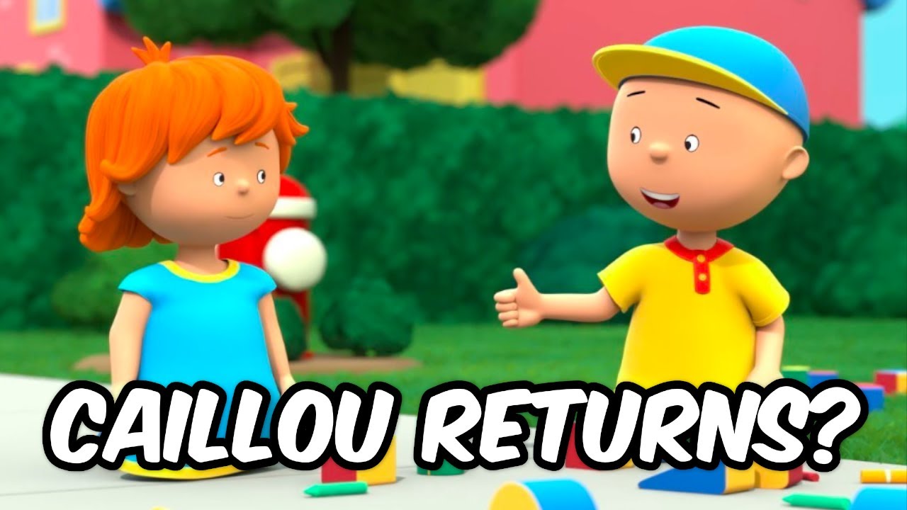 Oh No!! Caillou Is Coming Back??? - YouTube