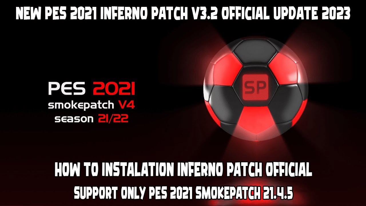 NEW PES 2021 INFERNO PATCH V3.2 OFFICIAL UPDATE 2023 || PES 2021 INFERNO PATCH || HOW TO ...