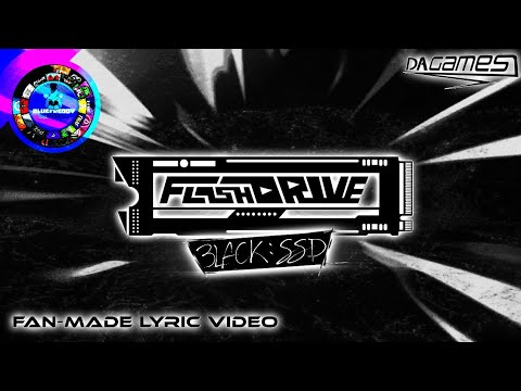 DAGames (Flashdrive: SSD) - Black [Fan-made Lyric Video] - YouTube
