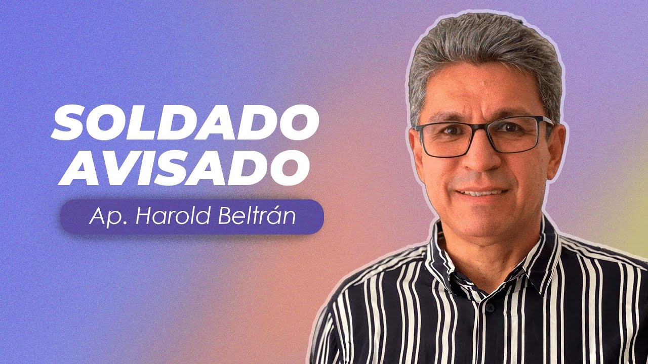 Soldado avisado - Ap. Harold Beltrán - YouTube